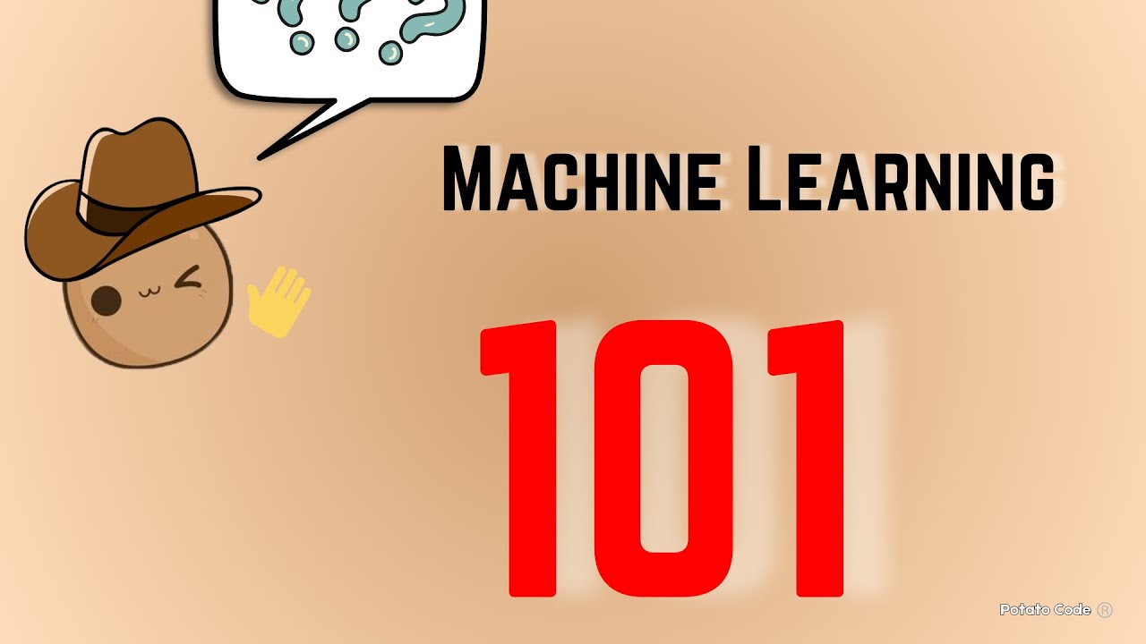 Machine Learning 101 - Potato Code - YouTube