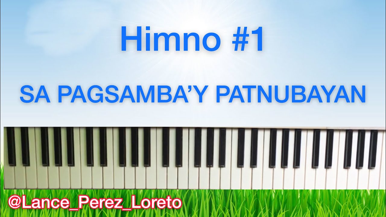 Himno #1 | SA PAGSAMBA’Y PATNUBAYAN (piano cover) with lyrics - YouTube
