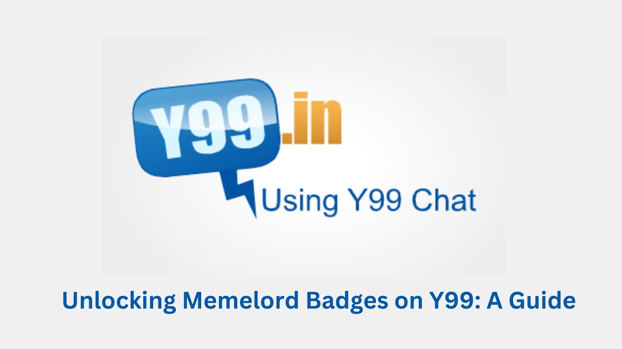 Unlocking Memelord Badges on Y99: A Guide - YouTube