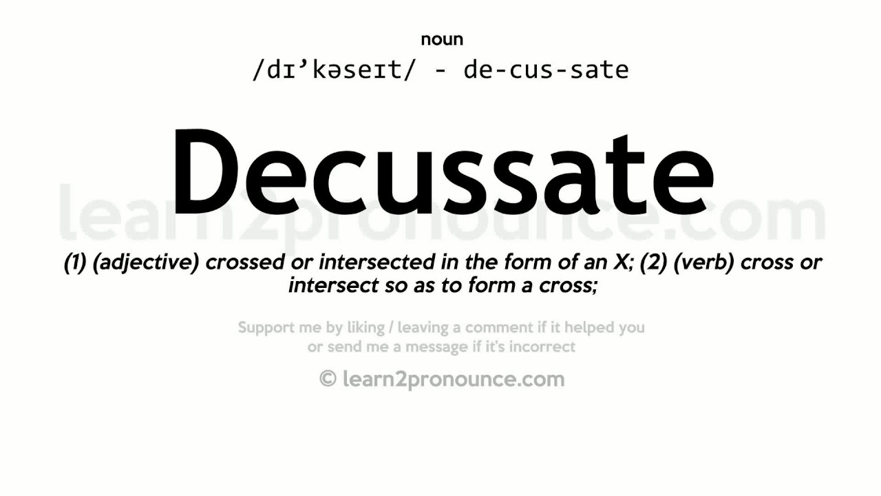 Pronunciation of Decussate | Definition of Decussate - YouTube