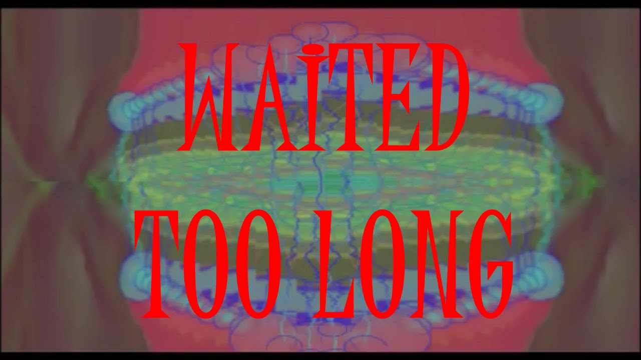 WAITED TOO LONG feat Eddie Karl with Lyrics - YouTube