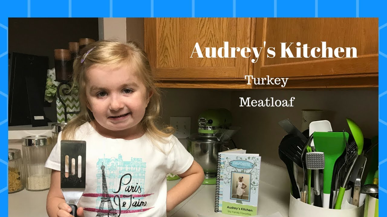 Audrey’s Kitchen! Audrey Nethery makes Turkey Meatloaf! - YouTube
