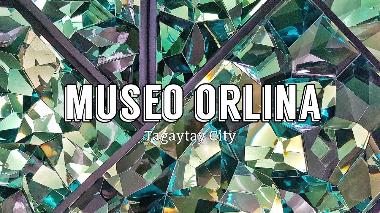 A Tour of Museo Orlina in Tagaytay City - YouTube