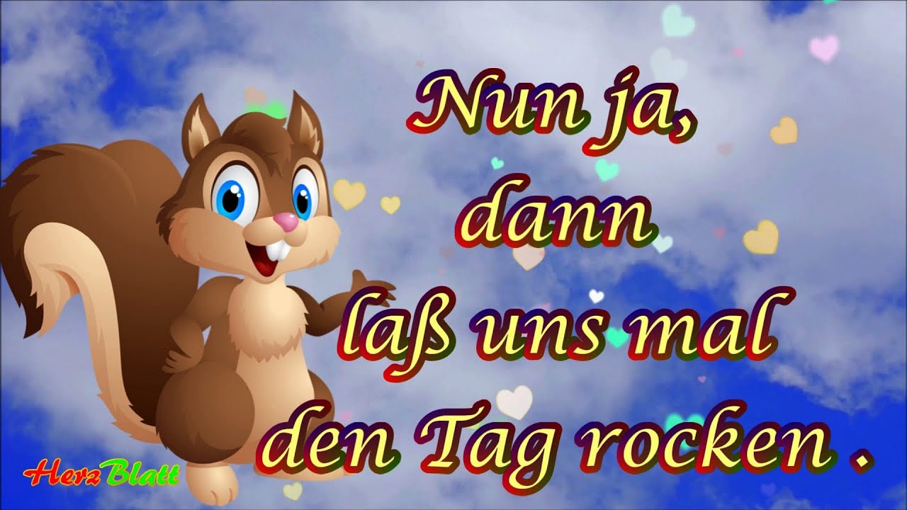 Guten Morgen😘 Lass Uns Den Tag Rocken💃pass Gut Auf Dich Auf💕wieder Ein Stück Näher Am Wochenende