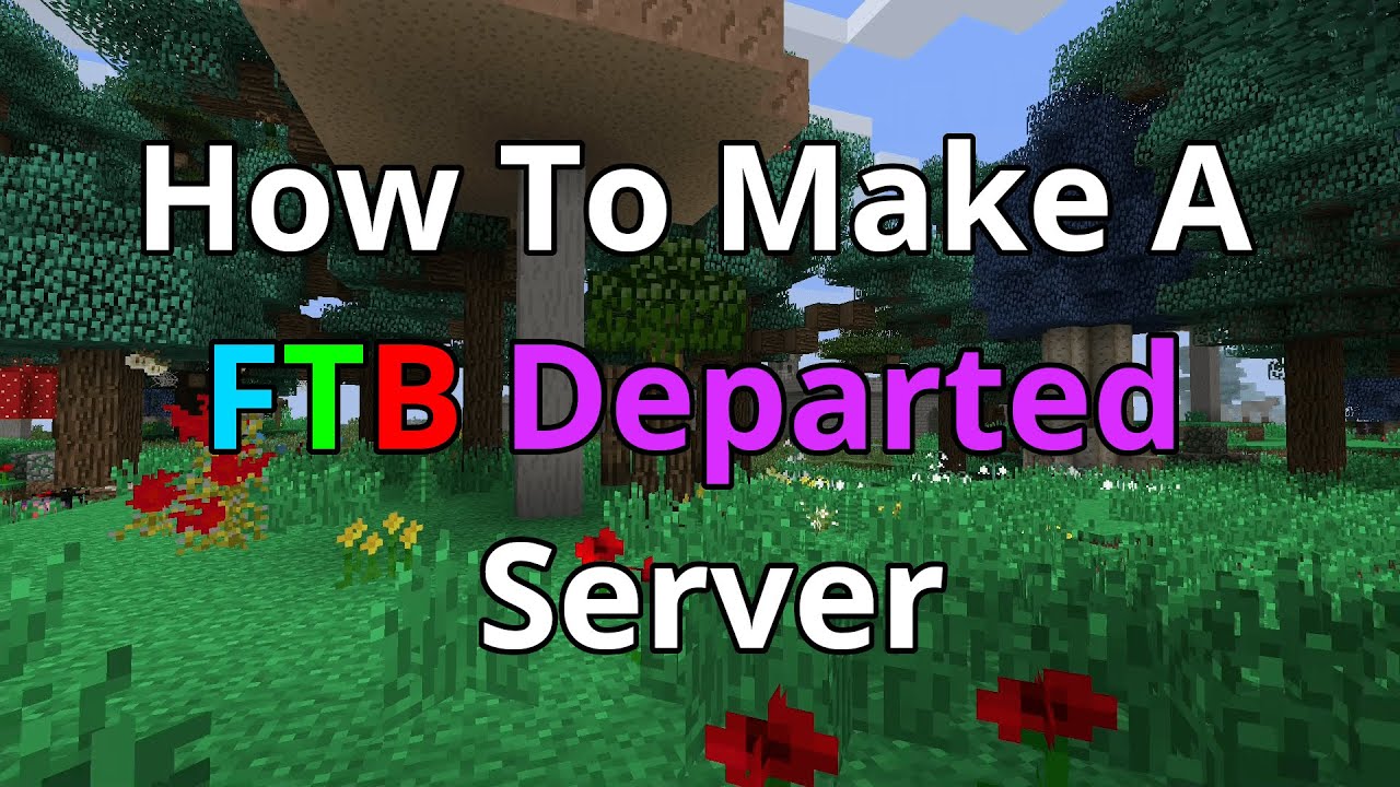 How To Make A FTB Departed Server - FTB Departed Server Hosting - YouTube