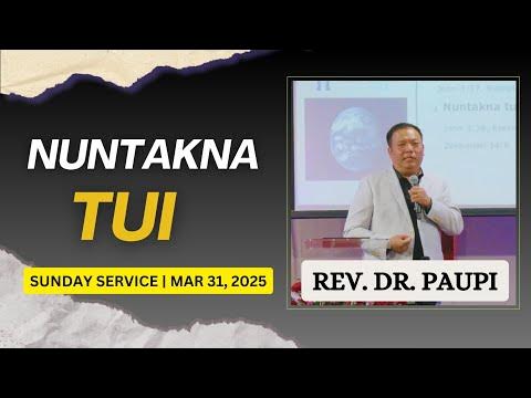 Nuntakna Tui | Rev. Dr. Paupi - YouTube