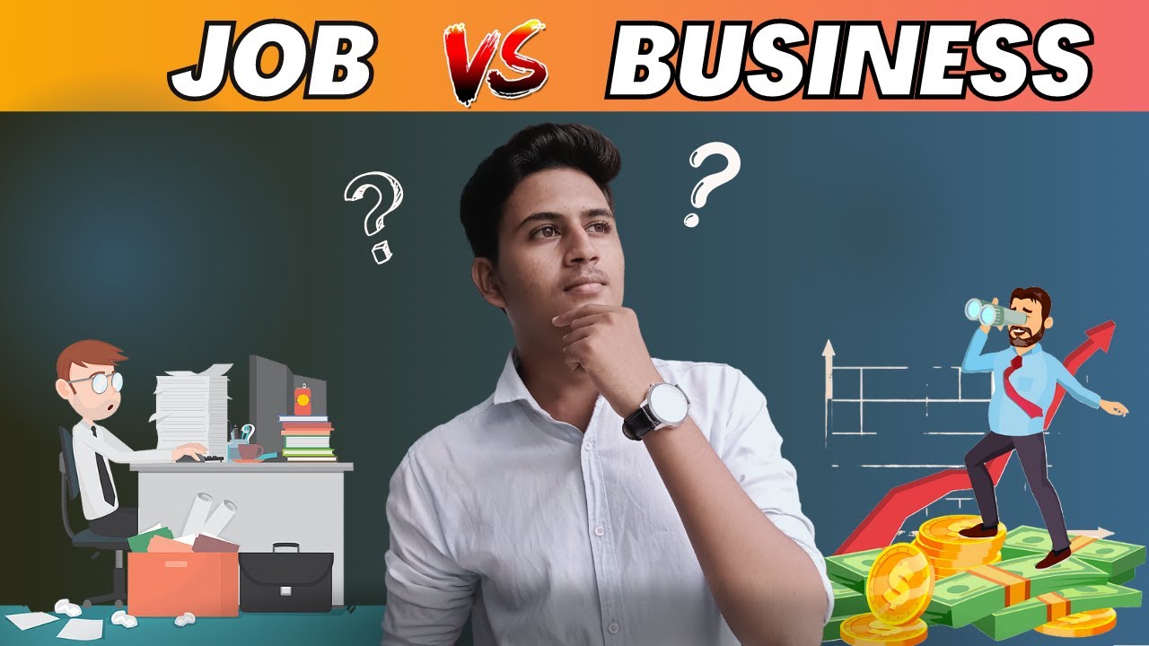 "Find Out Which is Better for You 🤔: Job or Business?" || Job vs ...