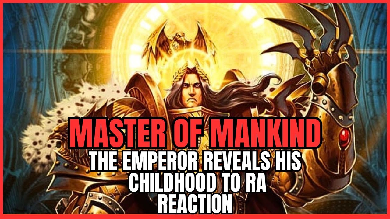 Reacting to Warhammer 40K Lore - Master of Mankind - The Emperor ...