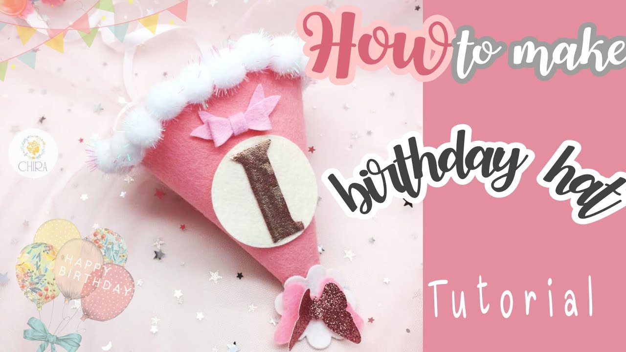 How to make birthday hat ,diy, tutorial | CHIRA Design | EP.101 - YouTube