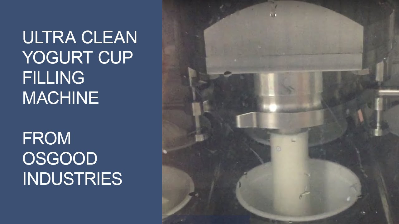 Osgood Industries Greek Yogurt Four Lane Ultra Clean cup filling ...