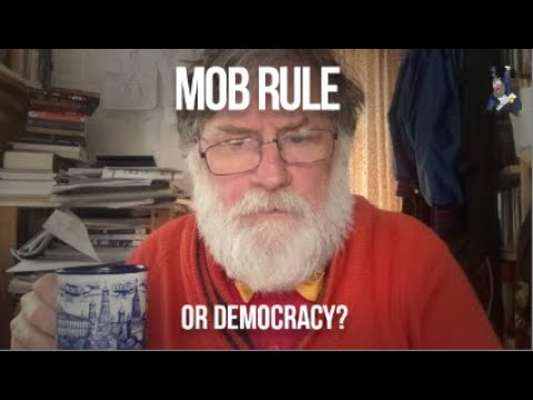 mob rule or democratic debate - YouTube