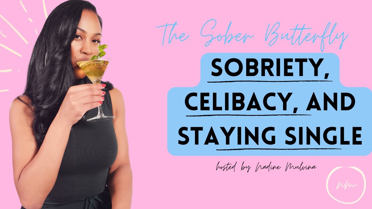 Sobriety, Celibacy, and Staying Single - YouTube