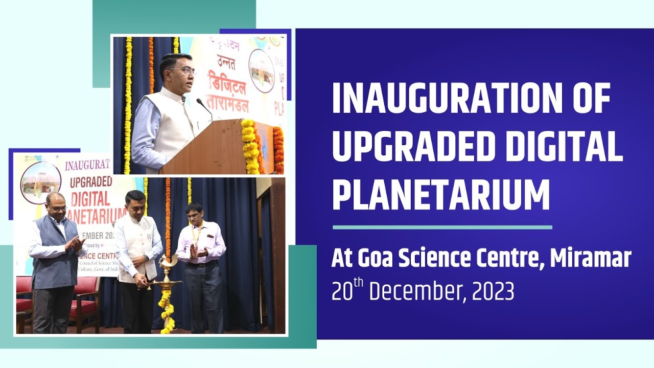 LIVE : Inauguration of Upgraded Digital Planetarium at Goa Science ...
