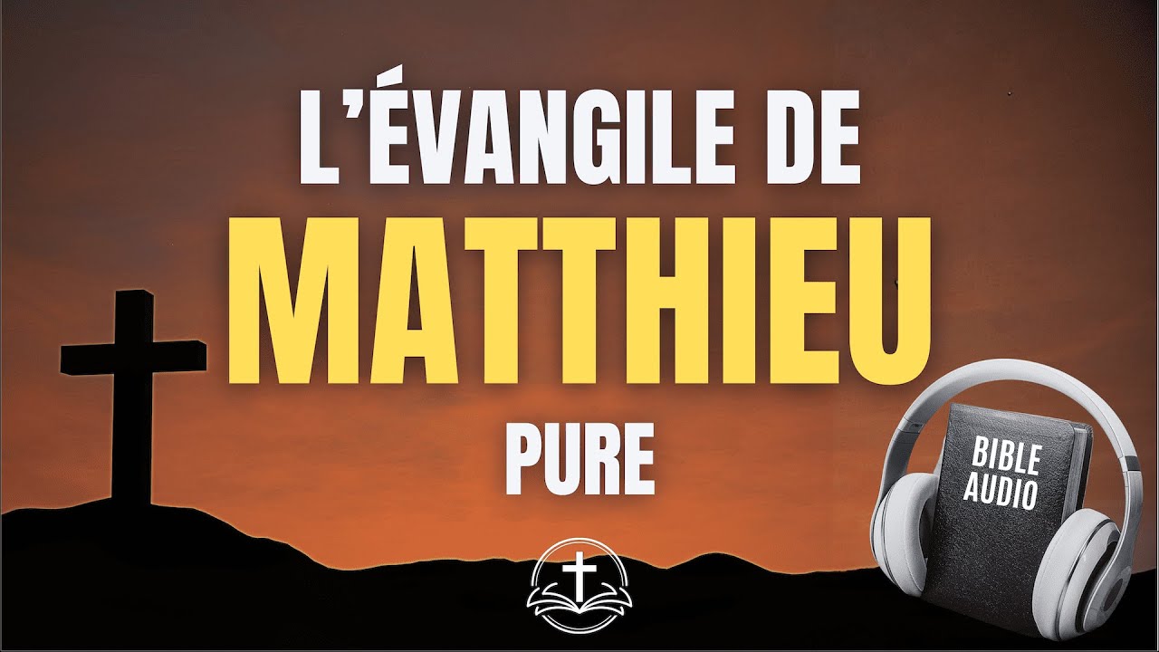 L'Évangile de Matthieu - Bible Audio (Lecture Complète sans musique ...