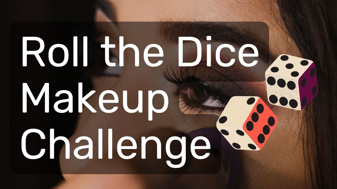 Roll the Dice Makeup Challenge: Create a Look with Randomly Selected ...