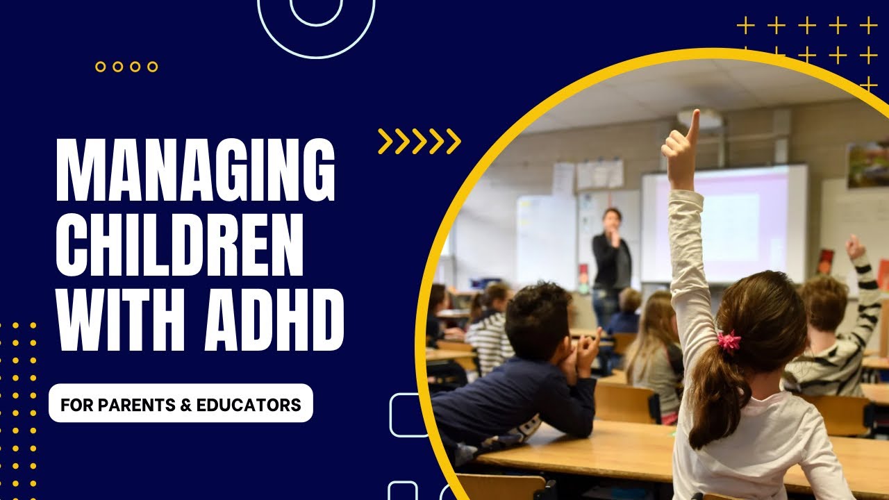 Managing Children with ADHD |Classroom Champions - YouTube