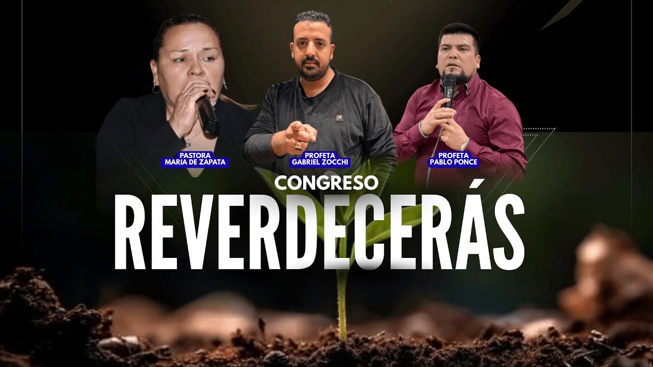 Congreso Reverdecerás | Profeta Pablo Ponce - YouTube