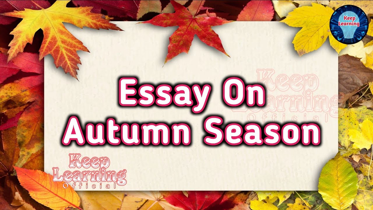 Why Autumn Season is my favourite season? || Keep Learning Official. # ...