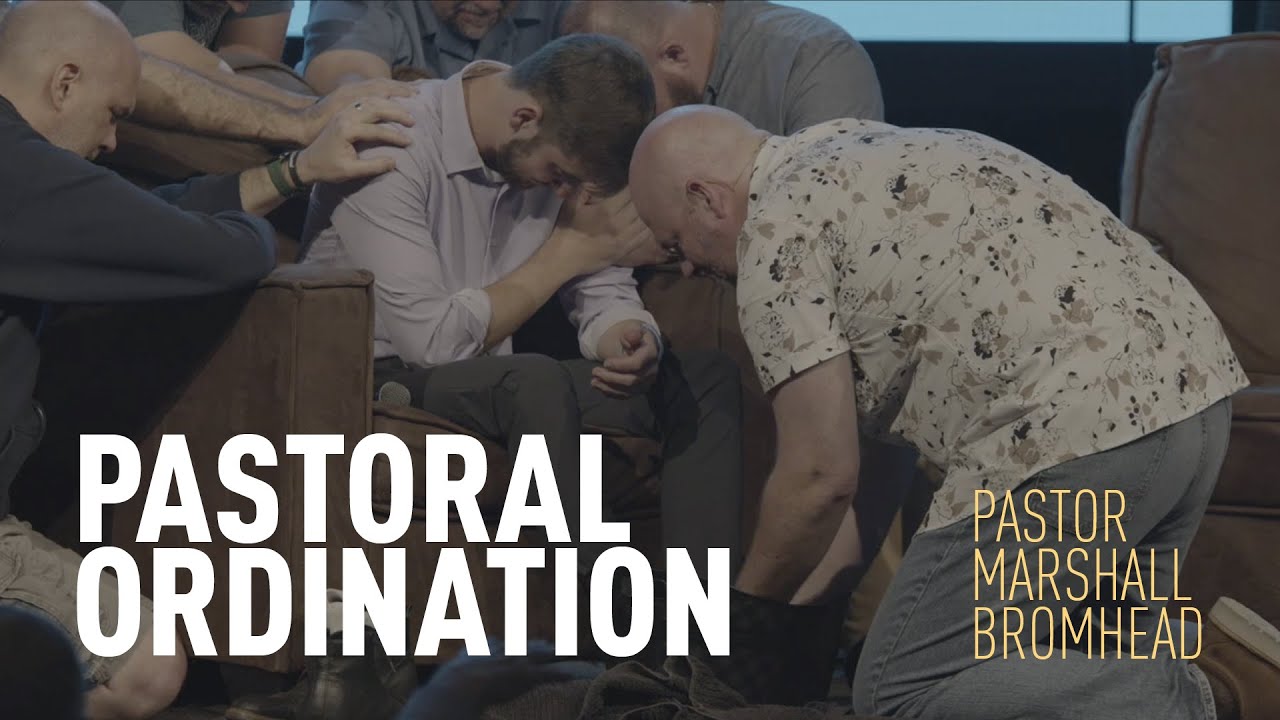 Pastoral Ordination - Pastor Marshall Bromhead - YouTube