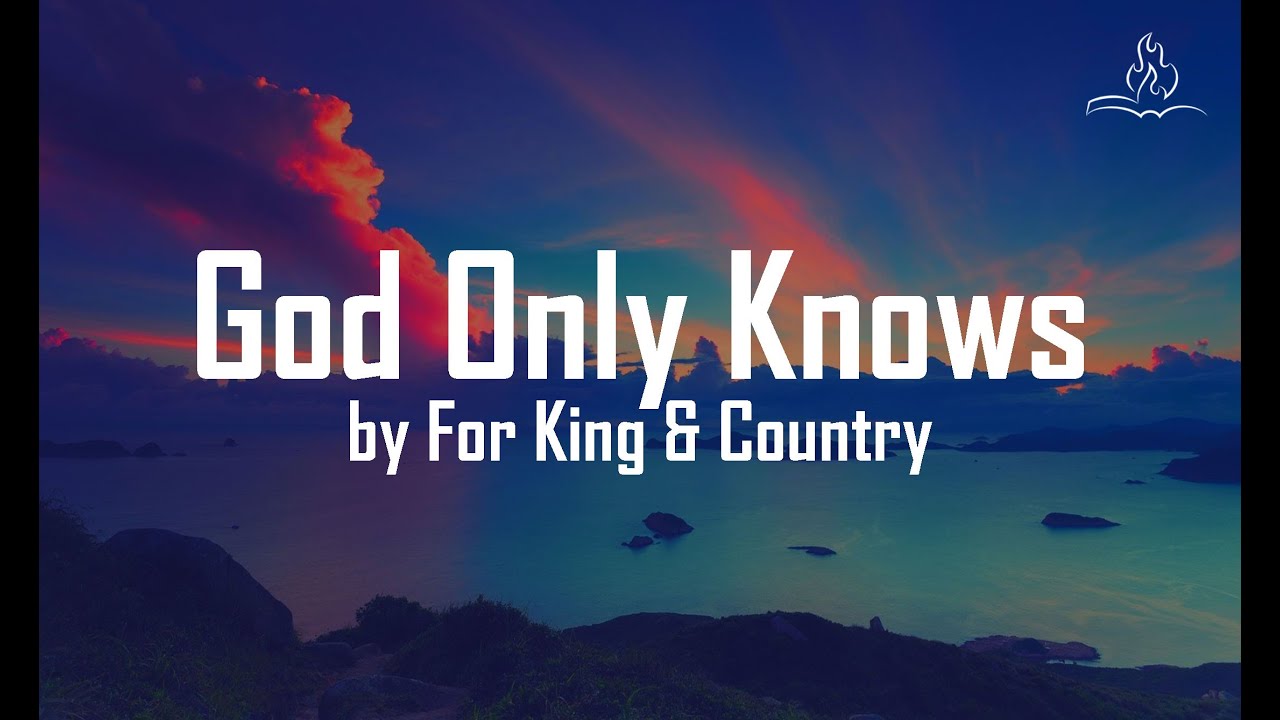 God Only Knows - For King & Country - With Lyrics - YouTube