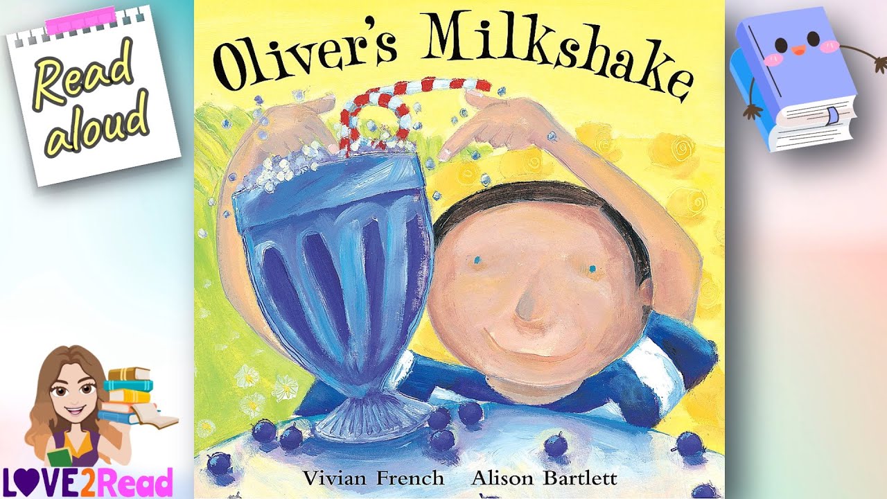 OLIVER'S MILKSHAKE | Healthy Eating Story | Read aloud #storyoftheweek ...