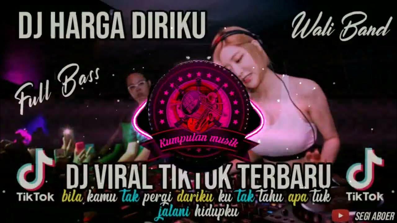 DJ BILA KAMU TAK LAGI DENGANKU || HARGA DIRIKU WALI BAND || REMIX VIRAL TIKTOK 2022 - YouTube