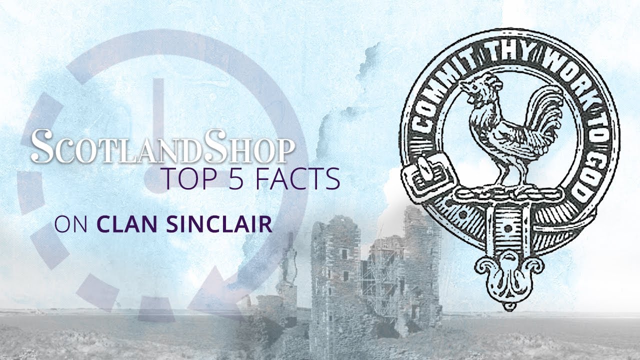 Top 5 Facts on Clan Sinclair | ScotlandShop - YouTube