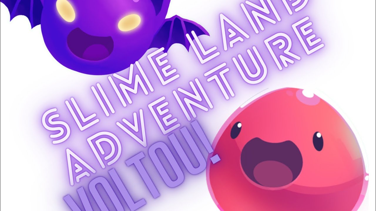SLIME LAND ADVENTURE VOLTOU!!! - YouTube