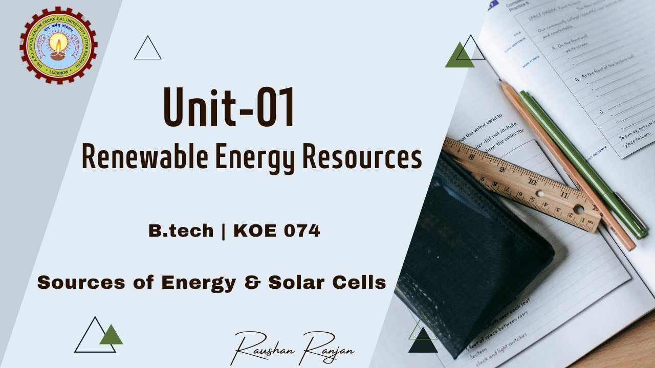 Unit - 01 Renewable Energy Resources | Sources of Energy & Solar Cells | Engineering - YouTube