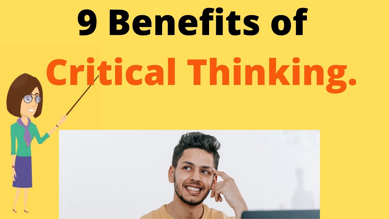 S-Searching : 9 Benefits of Critical Thinking. - YouTube