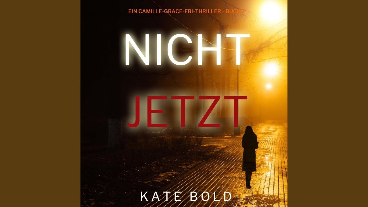 Kapitel 41 - Nicht jetzt (Ein Camille-Grace-FBI-Thriller - Buch 2) - YouTube