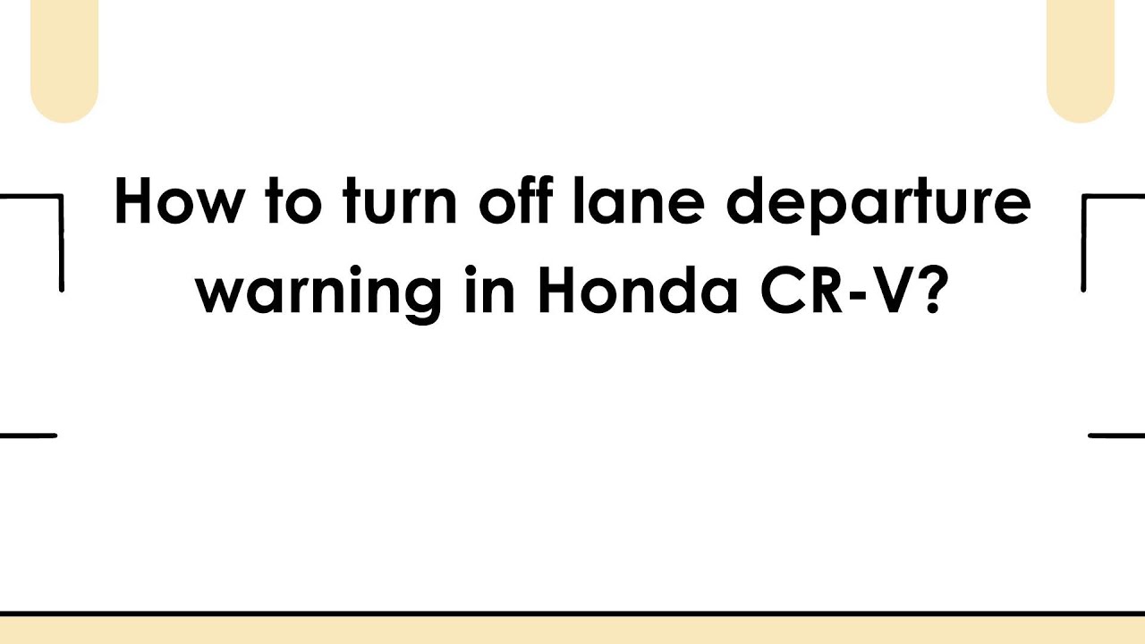 How To Turn Off Lane Departure Honda