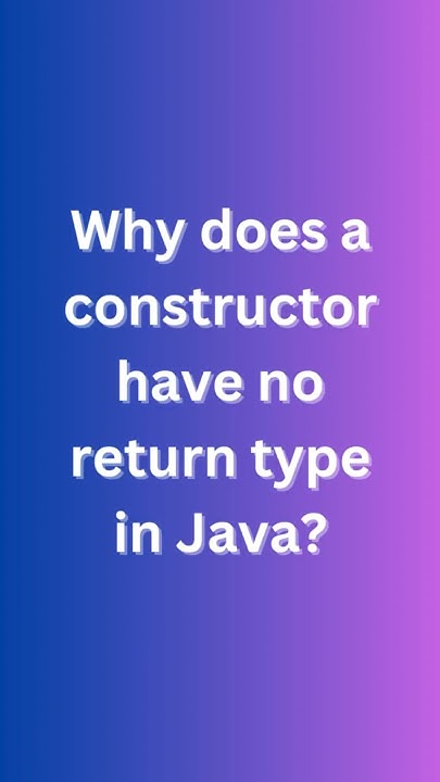 Why Constructors Have No Return Type in Java? | Java Interview Shorts #education # ...