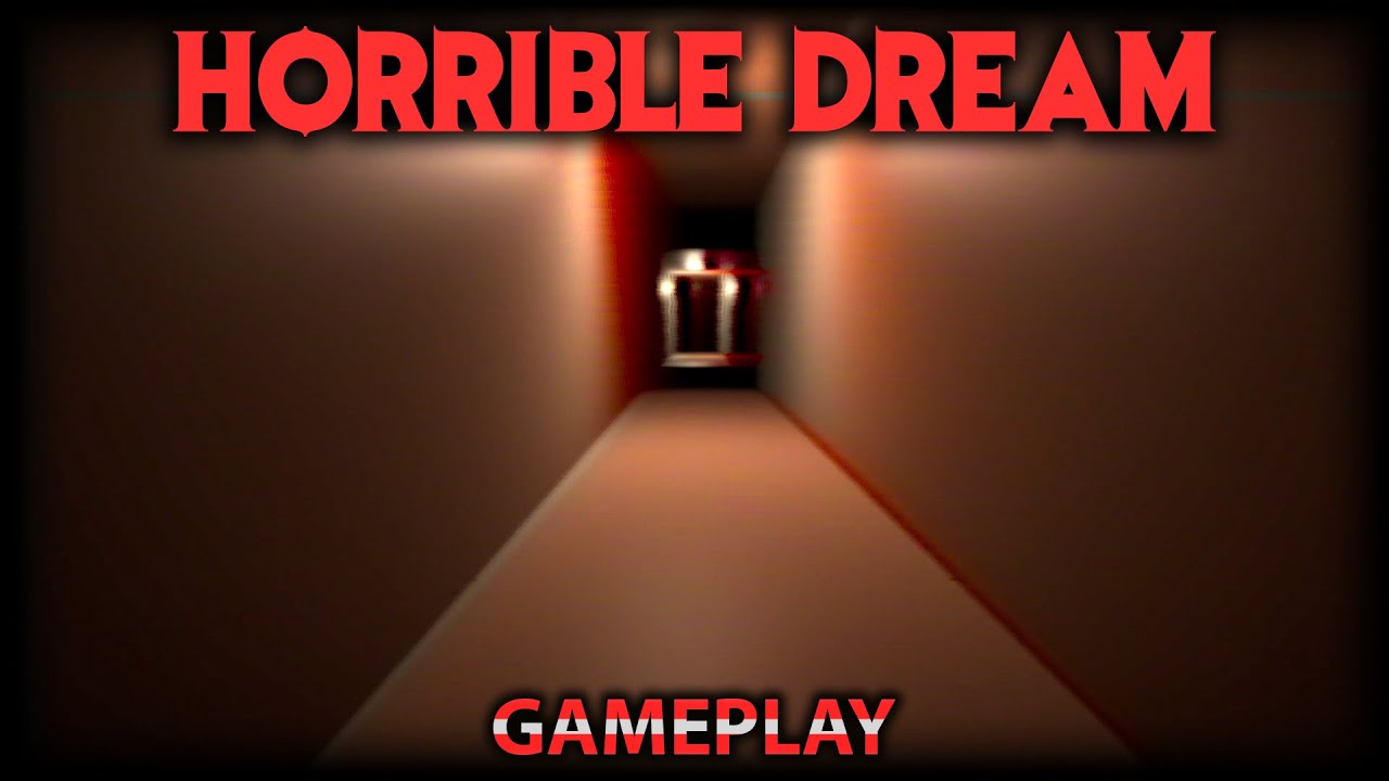 Horrible Dream - Indie Horror Game(GAMEPLAY) - YouTube