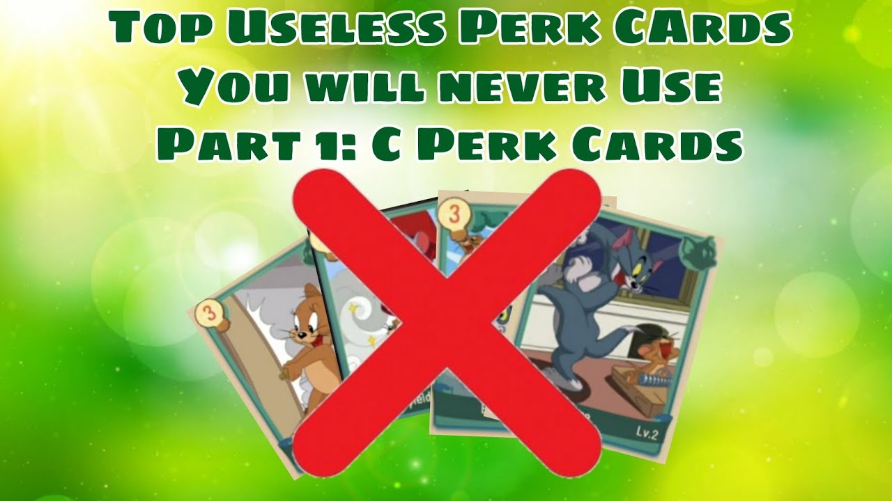 Tom and Jerry Chase | Top Useless Perk Cards you will never use | Part ...