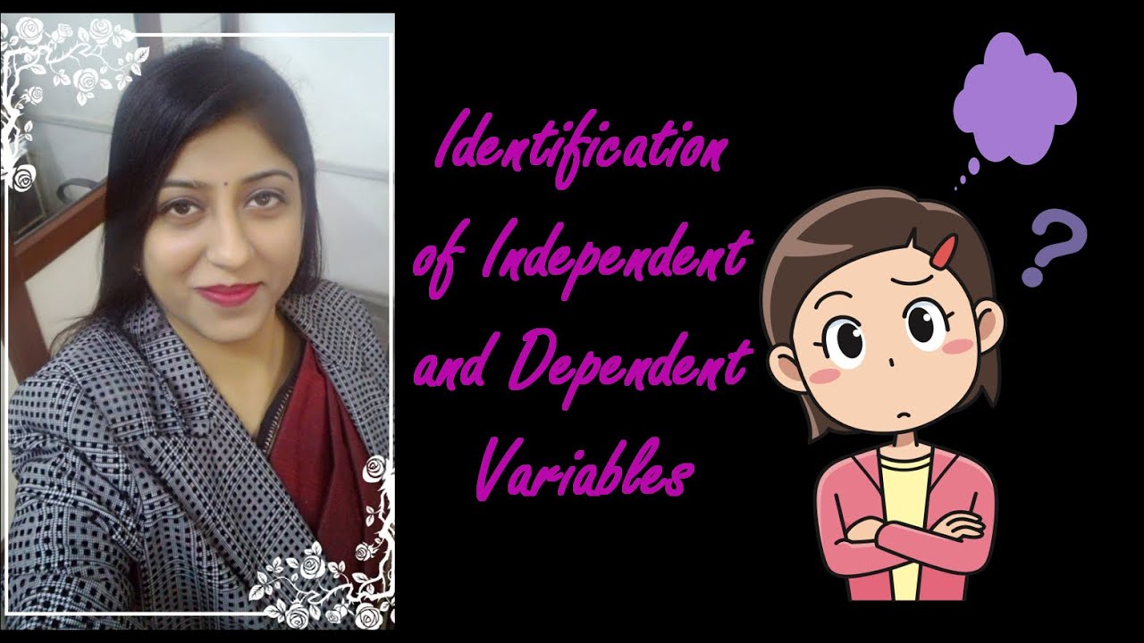 How to Identify Independent & Dependent Variables | Dependent vs ...