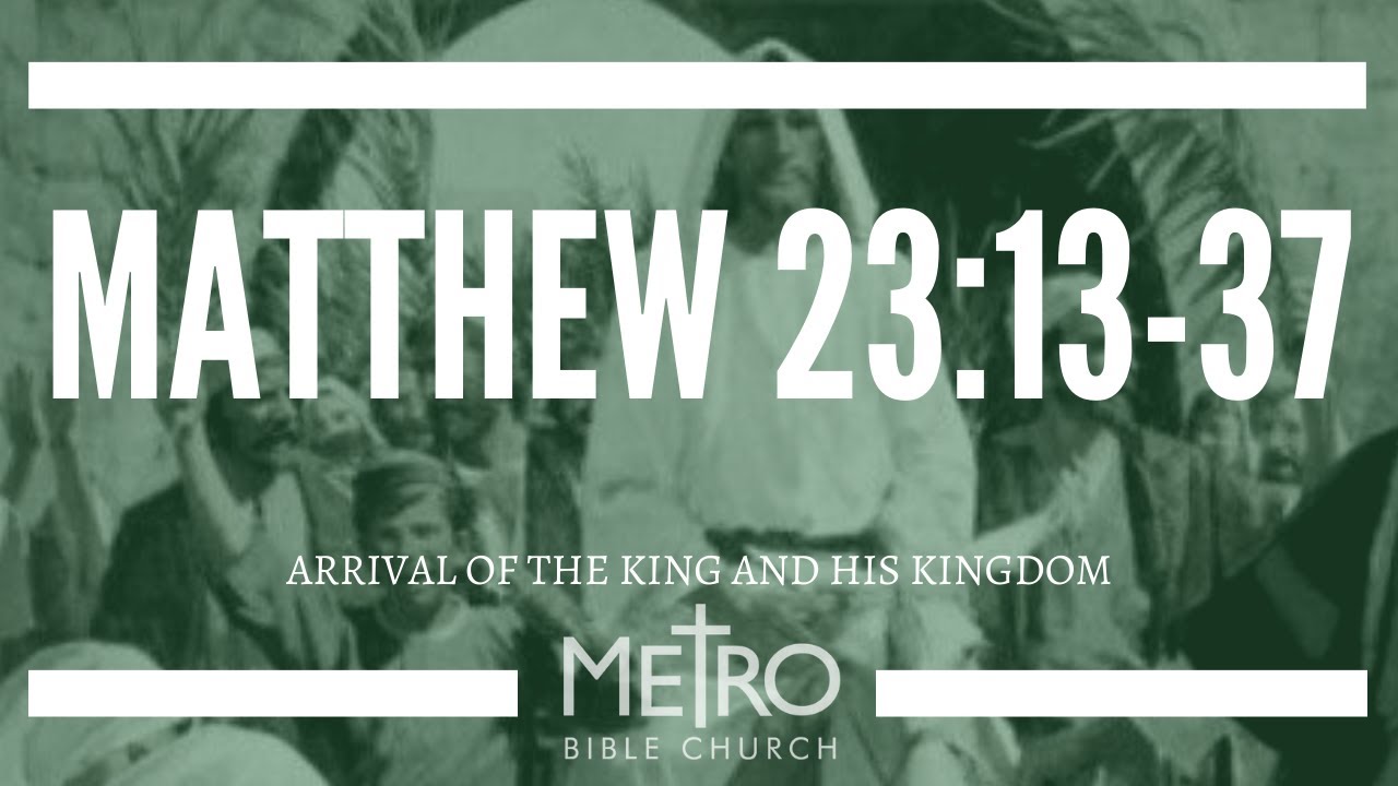 Matthew 23:13-37 - The King As Judge - Rodney C. Brown Jr. - YouTube