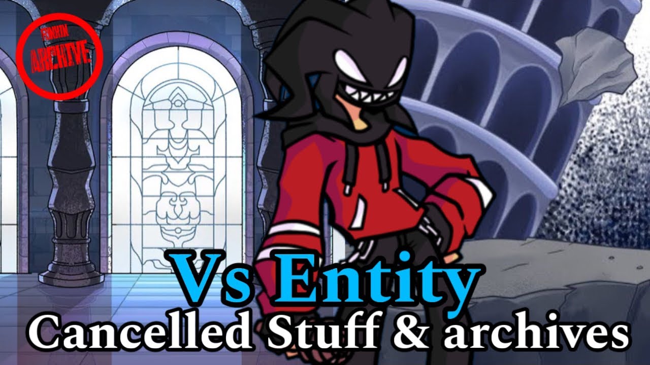 FNF Vs Entity: Canceled and archived (READ DESC) - YouTube