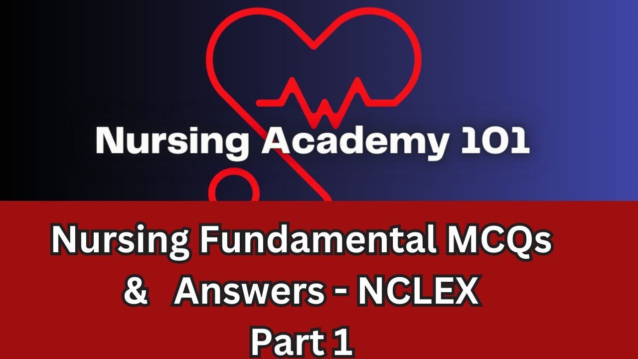 Nursing Fundamental MCQs & Answers - NCLEX- Prometric- HAAD,DHA / Part ...