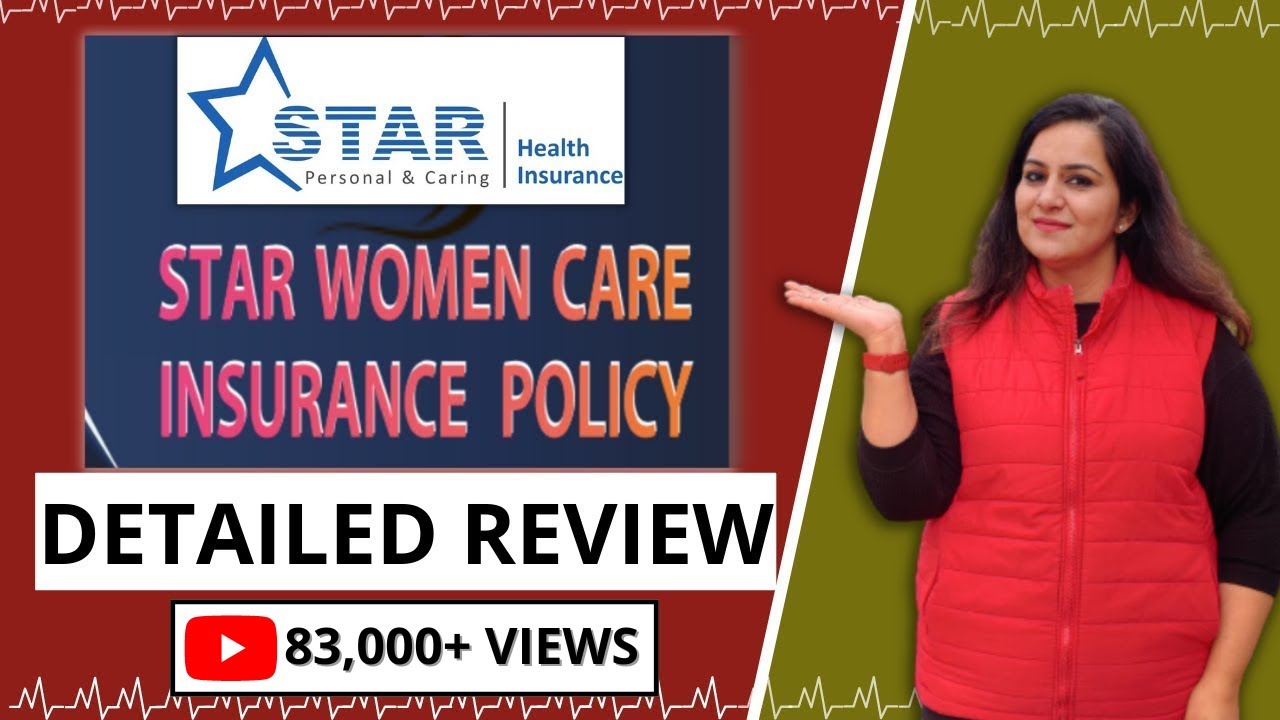 Star WOMEN CARE Insurance Policy Details | Star Health Insurance 2022 ...