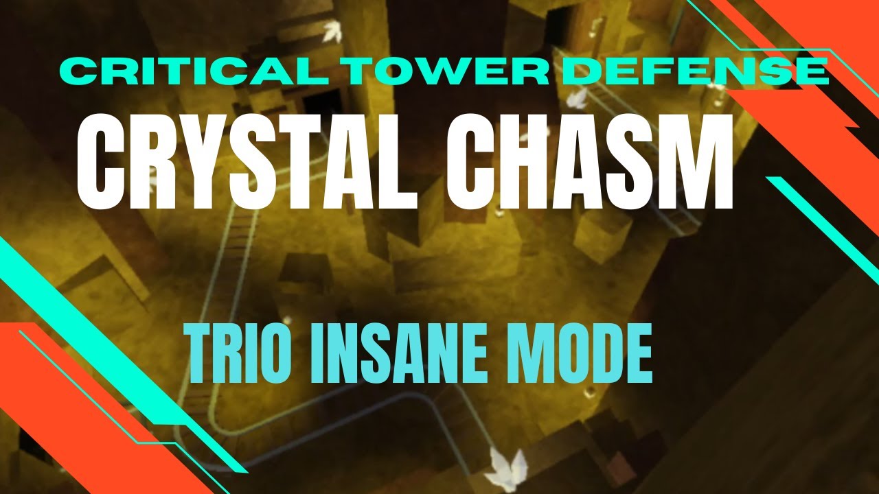 CTD (Critical Tower Defense): TRIO Crystal Chasm Insane Mode - YouTube