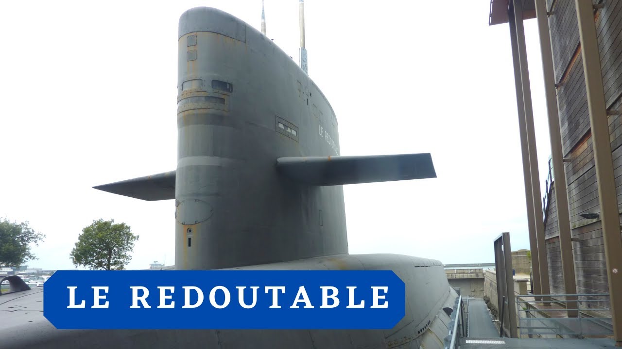 LE SOUS MARIN LE REDOUTABLE A CHERBOURG - YouTube