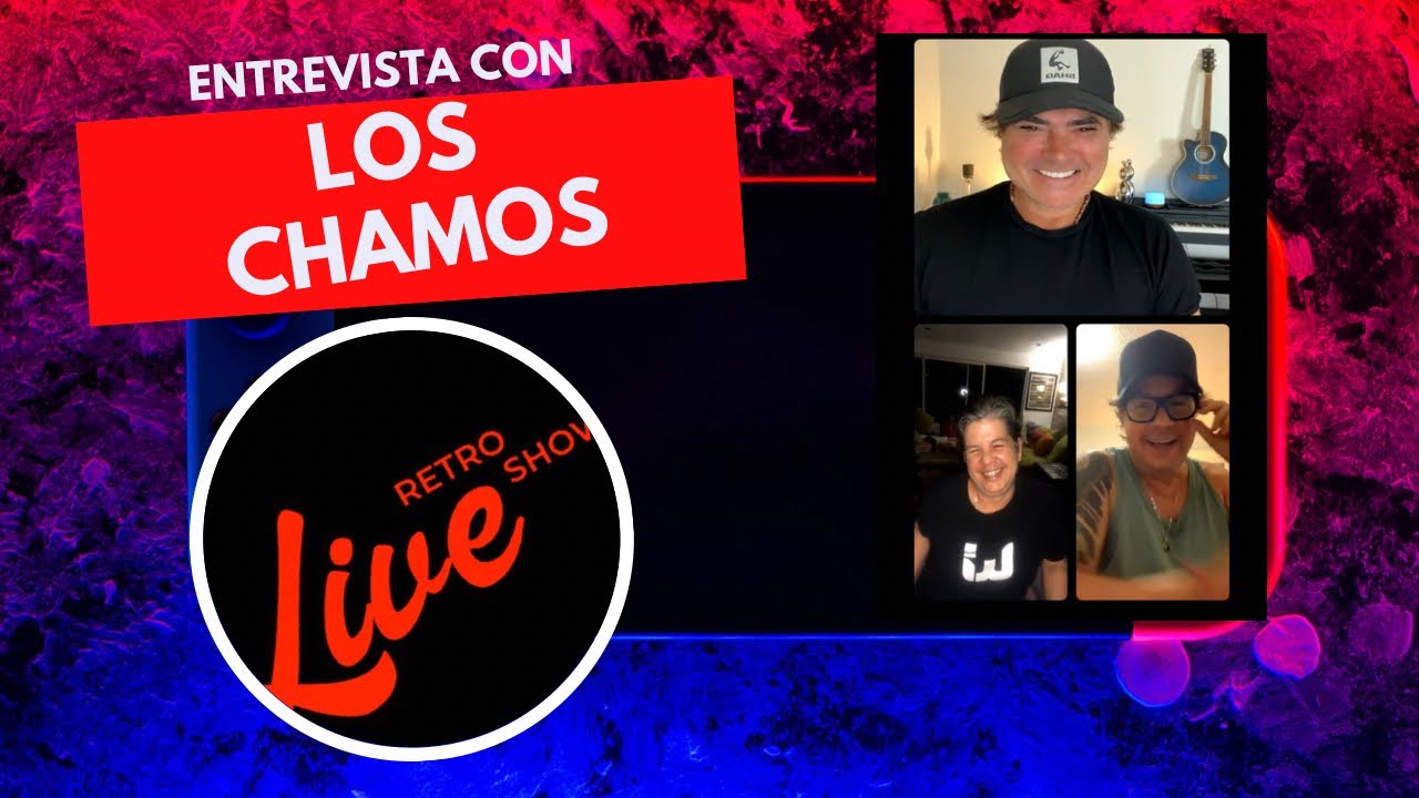 Los Chamos en Live Retro Show !! - YouTube