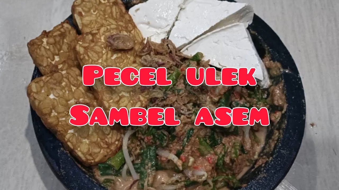 Pecel Ulek Sambel Asem #pecelsayur #lotek #sambelasem # - YouTube