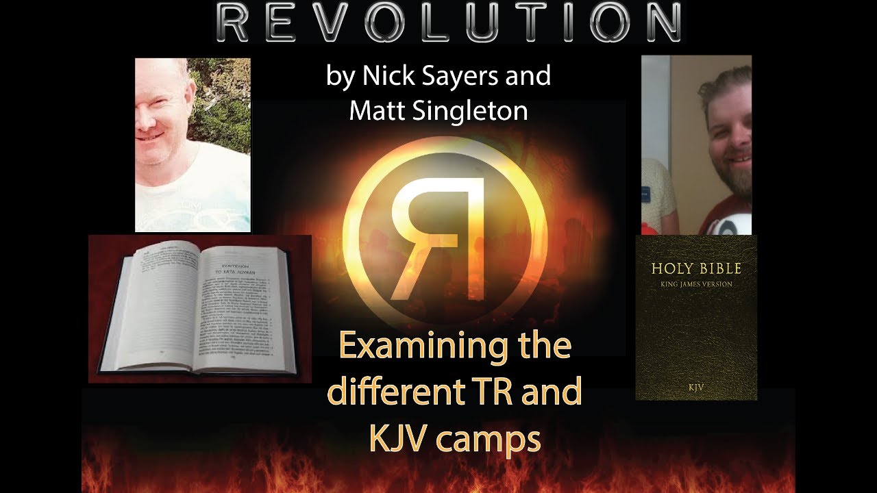 Examining the different TR and KJV camps by Nick Sayers and Matt Singleton - YouTube