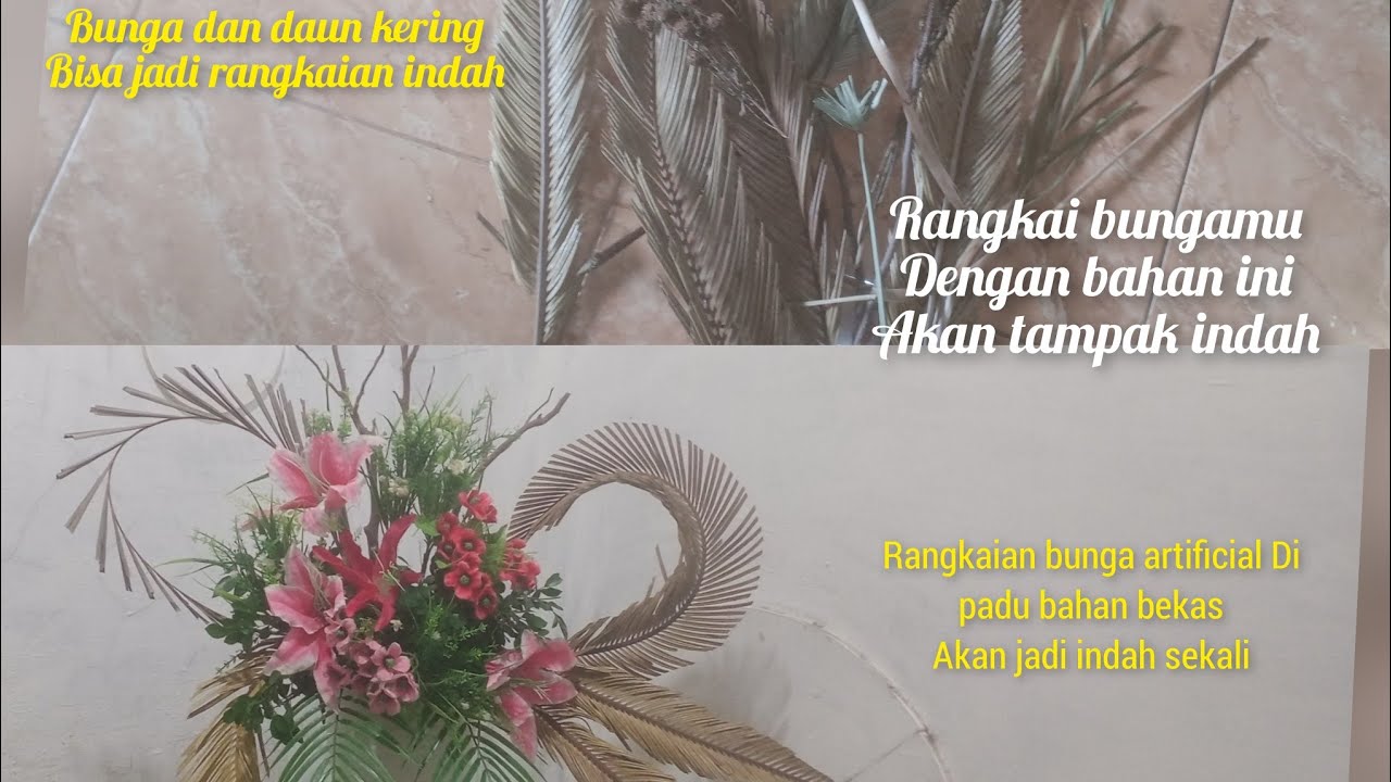 Belajar merangkai bunga artificial kombinasi bahan bahan kering - YouTube