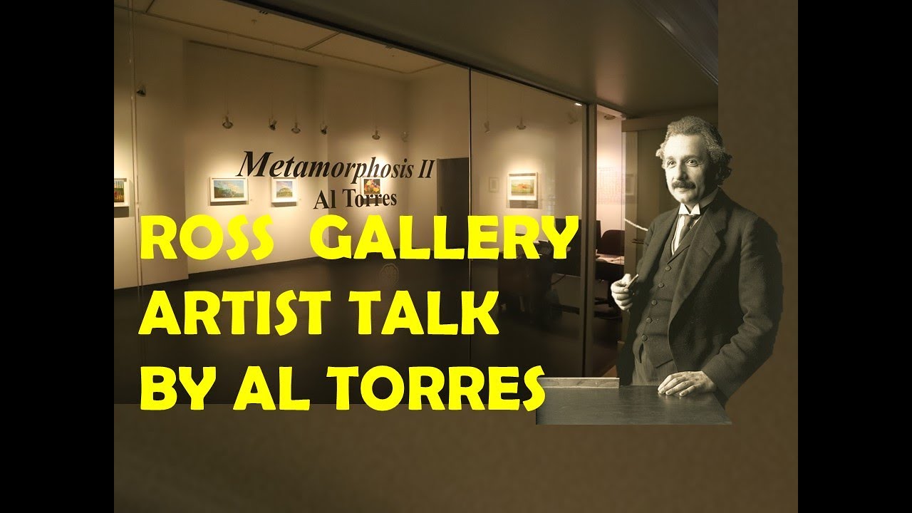 ROSS GALLERY, CHARLOTTE, NC, AL TORRES ARTIST TALK - YouTube