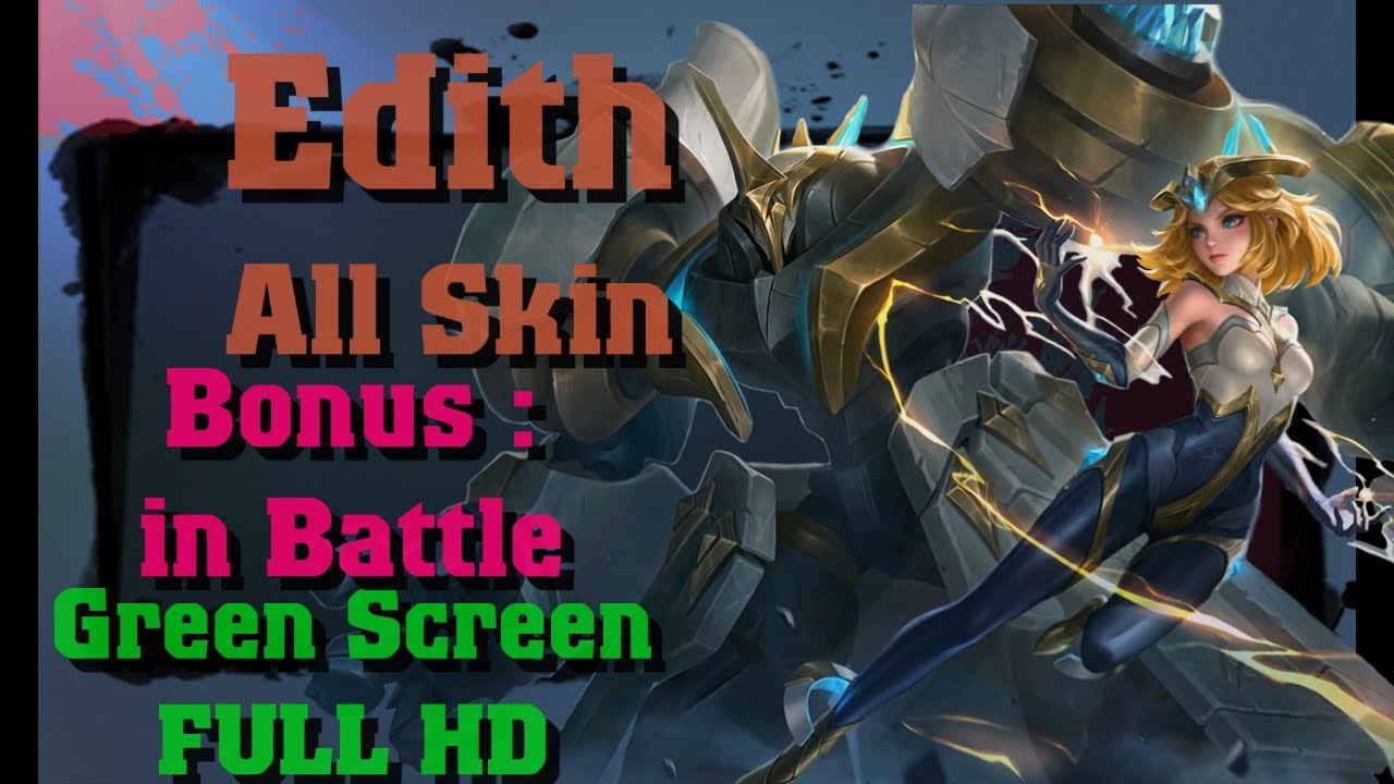 Edith | MLBB Green Screen FHD 60fps + Sound Effect | Mobile Legends ...