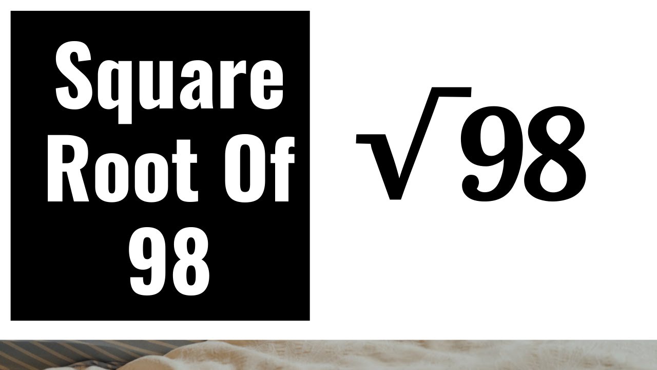  98 Square Root Of 98 In Hindi Vargmul Kaise Nikale By Surendra