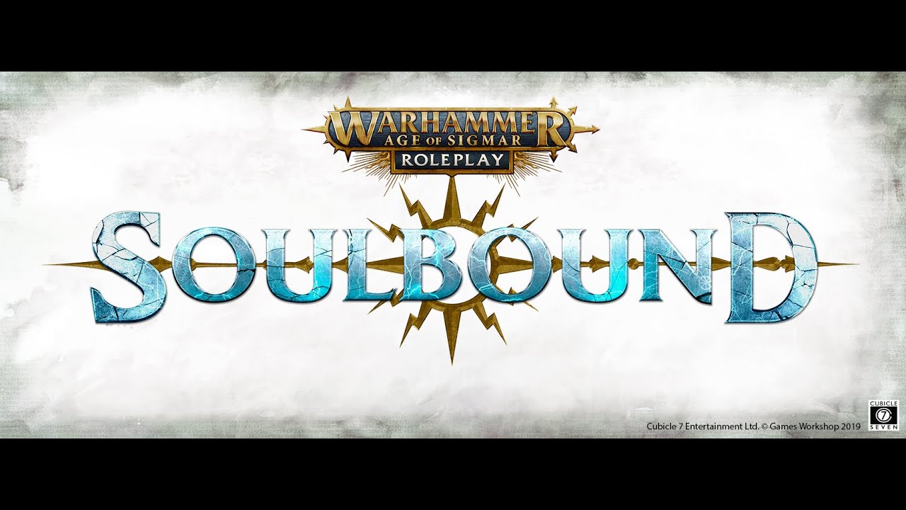 Actual Play - Soulbound: Warhammer - Age of Sigmar Roleplay - Starter ...